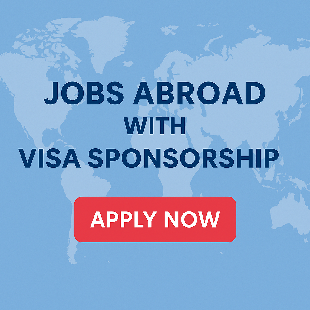 Jobs Abroad with Work Permits: Visa Sponsorship Opportunities